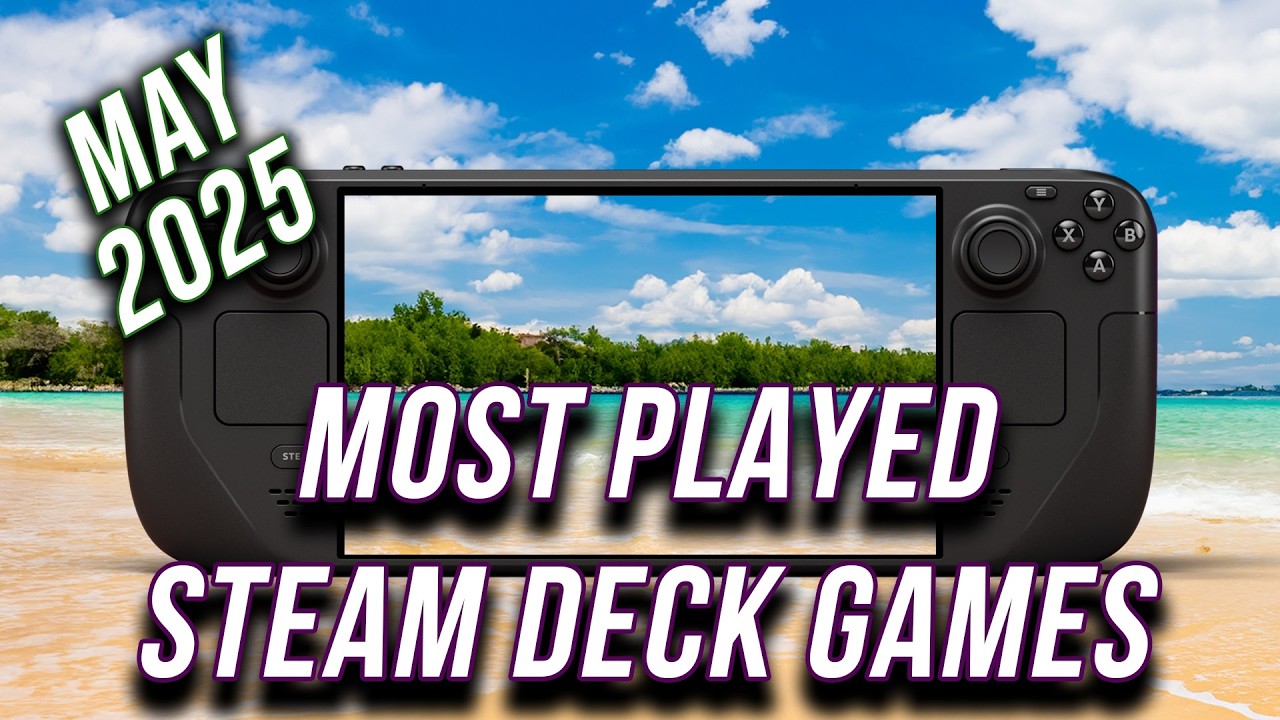 TOP 20 Most Played Steam Deck Games for May 2025 - YouTube