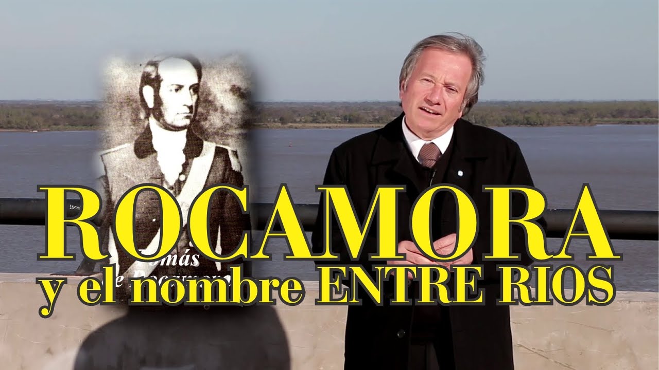 NUESTRO ADN, NUESTRA HISTORIA | ROCAMORA Y EL NOMBRE ENTRE RIOS - YouTube
