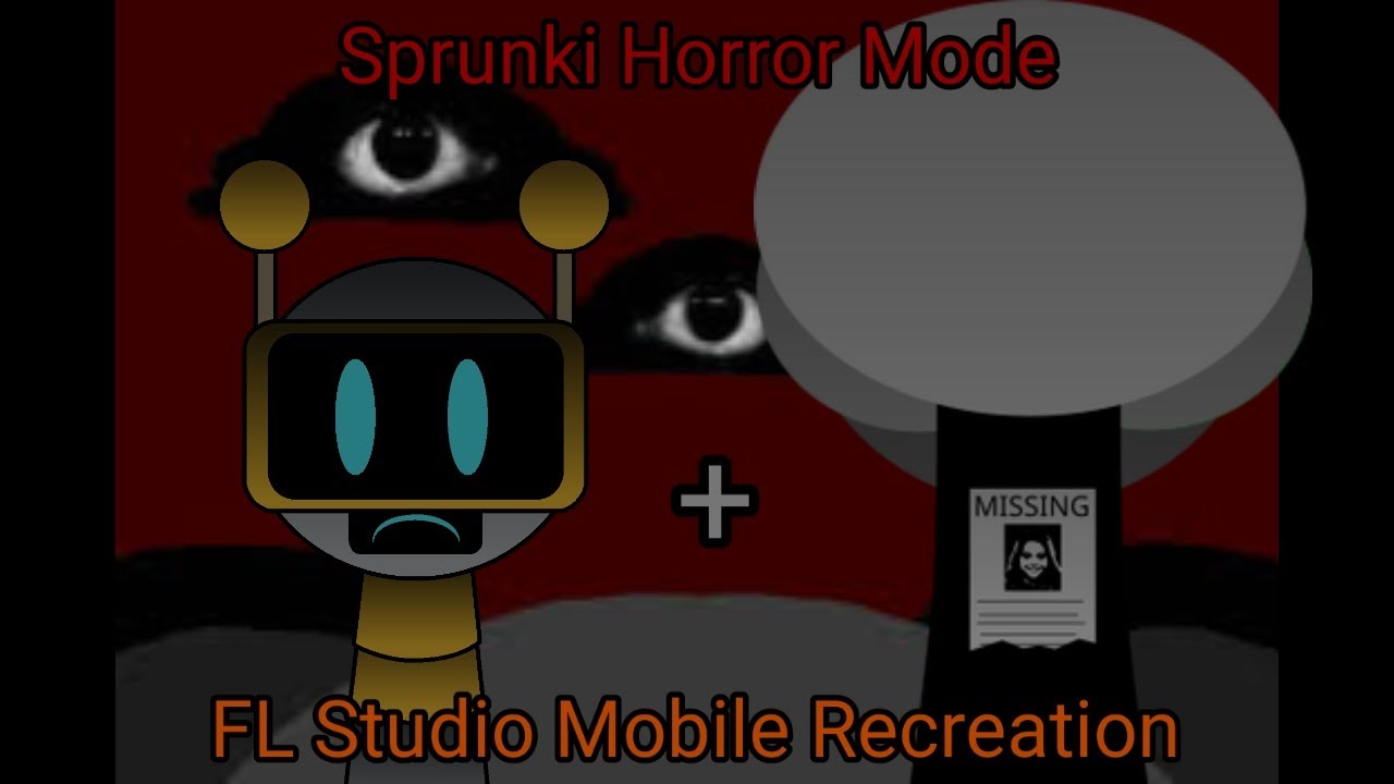Sprunki Horror Mode | FL Studio Mobile Sound Recreation (only 2) - YouTube