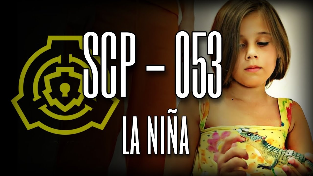 SCP - 053 (La Niña) - YouTube