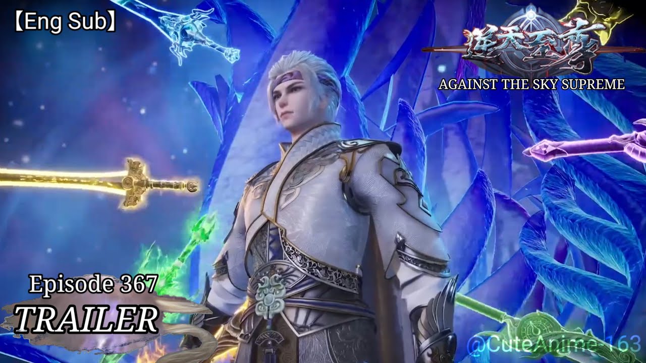 【Eng Sub】Episode 367 Preview || 💫Against the Sky Supreme || Cute Anime ...