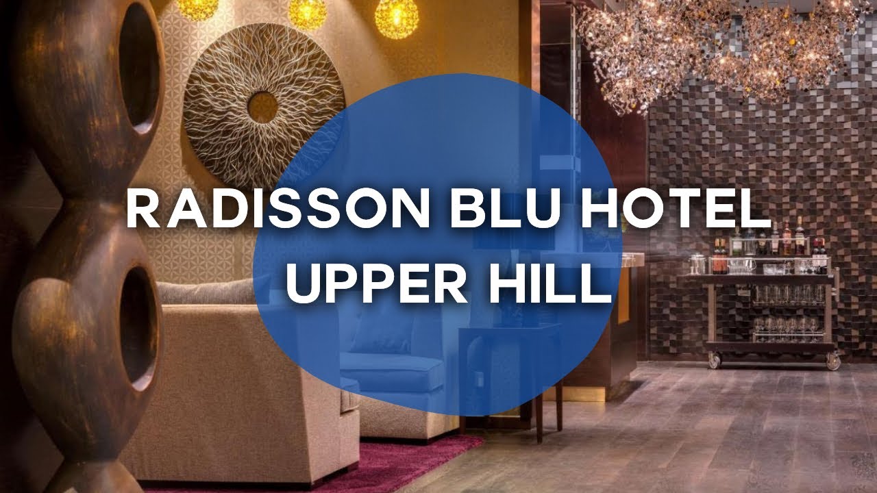 Radisson Blu Upper Hill: A Classy, Cool Nairobi Hotel for Business ...