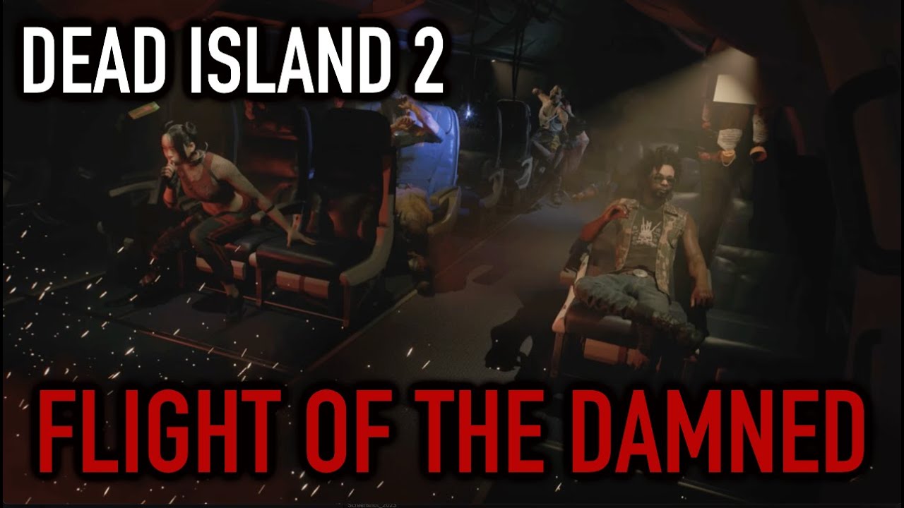 Dead Island 2: Flight Of The Damned | Walkthrough (No Commentary) - YouTube