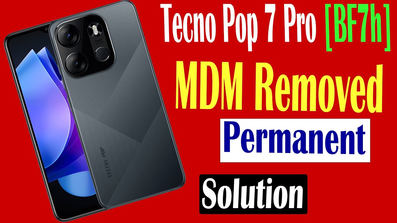 Tecno Pop 7 Pro,Tecno (BF7h) How to remove MDM permanent - YouTube