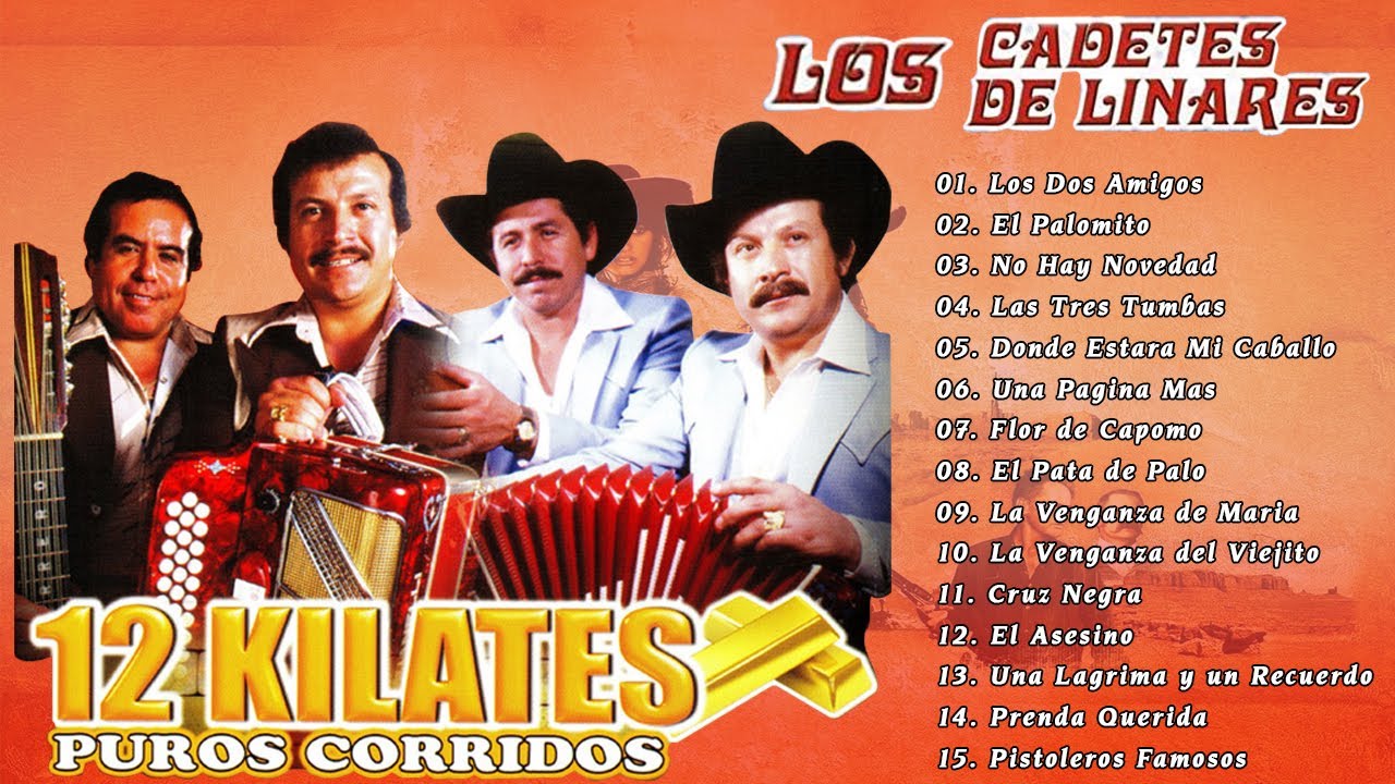 Los Cadetes de Linares - 30 Corridos Famosos (Exitos de Oro) Viejitas ...