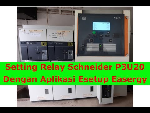 Cara Menggunakan Aplikasi Esetup Easergy Pada Relay Schneider P3U20 OCR EFR/GFR & OLR - YouTube