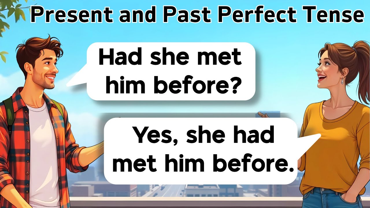 English Conversation Practice| Present and Past Perfect Tense ...