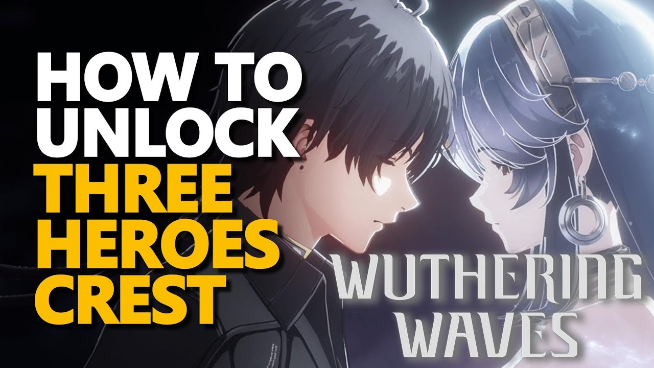 How to unlock Three Heroes Crest Wuthering Waves - YouTube