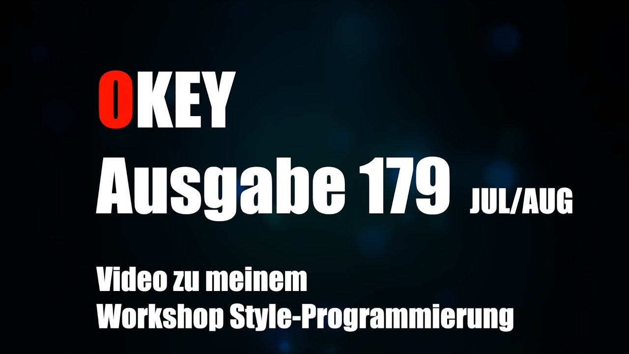 OKEY Ausgabe 179 - Video zum Workshop "Style-Programmierung" - Folge 1 - YouTube