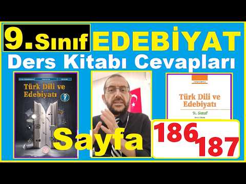 9.Sınıf Edebiyat Ders Kitabı Cevapları Sayfa 186,187; 9.SINIF EDEBİYAT KİTABI CEVAPLAR SAYFA 186,187