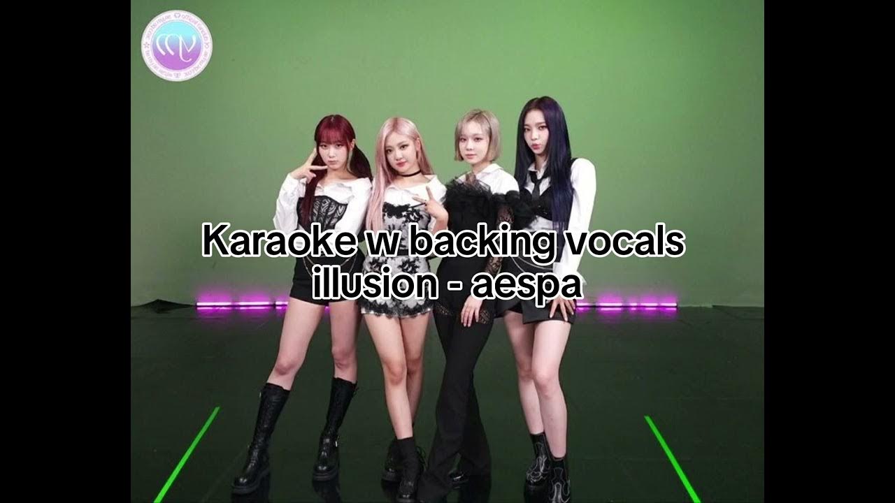 Illusion (aespa) - Karaoke w backing vocals - YouTube