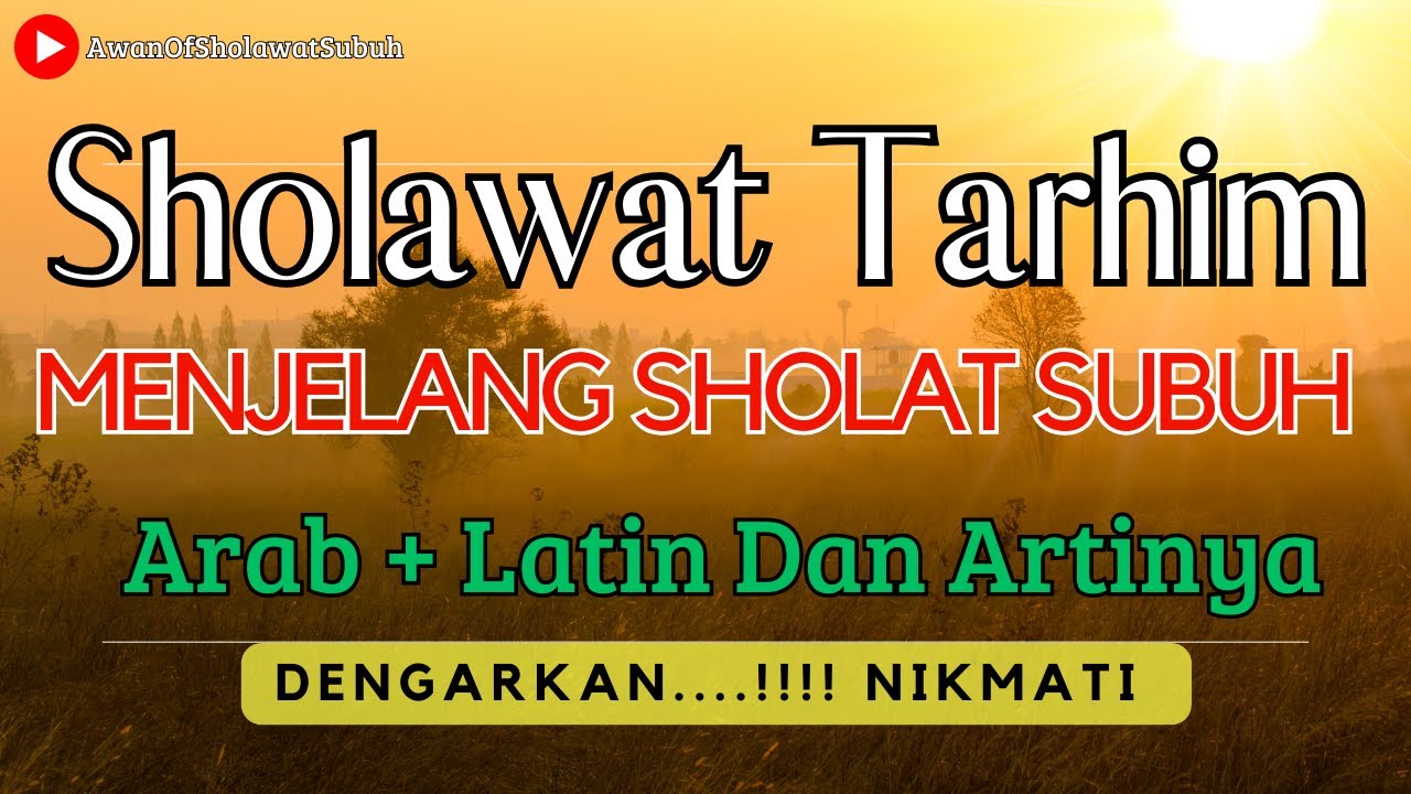 Sholawat Tarhim Sebelum Adzan Sholat Subuh dan Maghrib | Tanda Sebelum ...