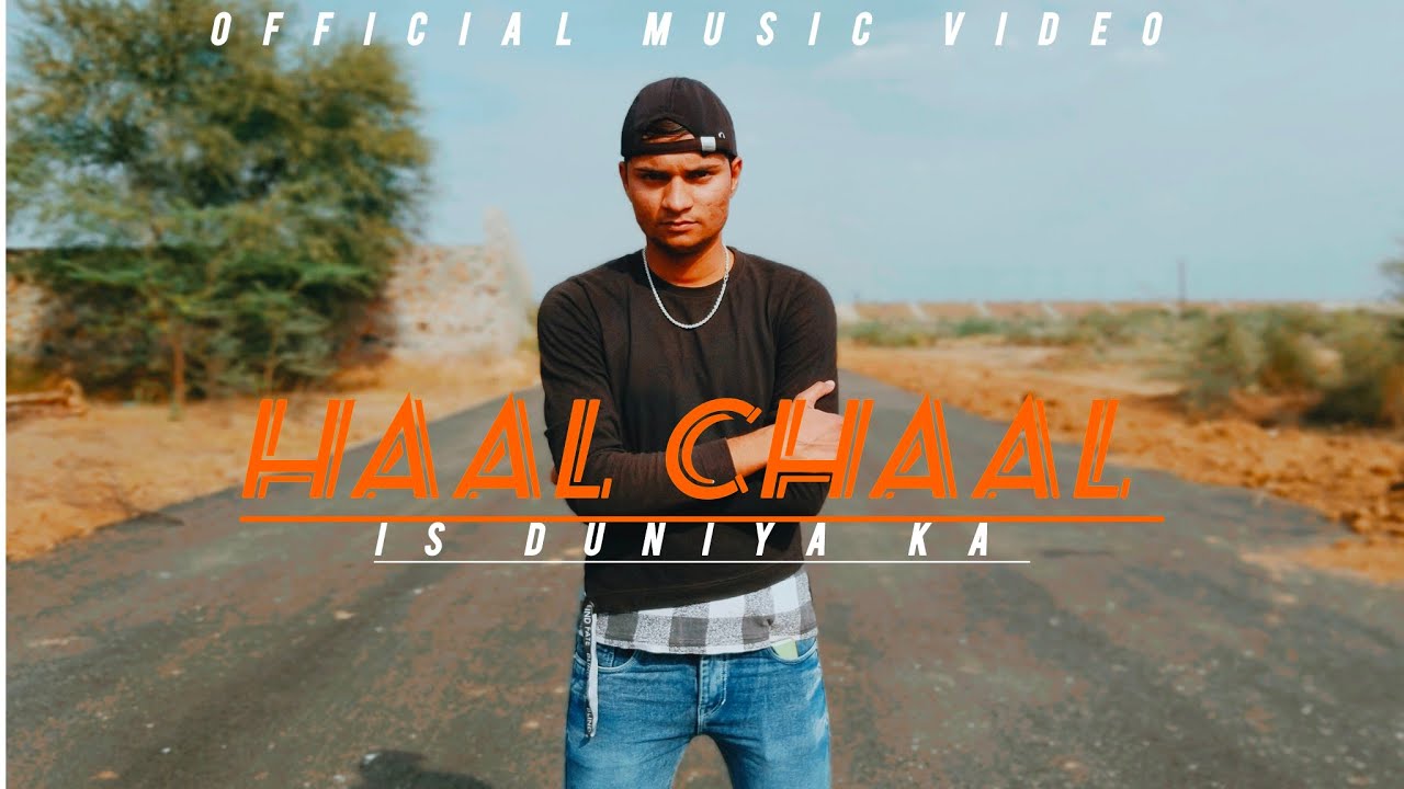 Haal chaal "Freestyle"Rap |Official Music Video| - YouTube