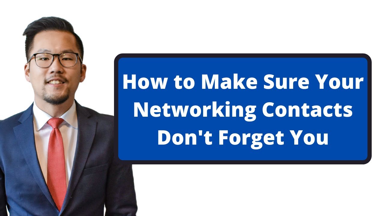 How to Make Sure Your Networking Contacts Don't Forget You - YouTube