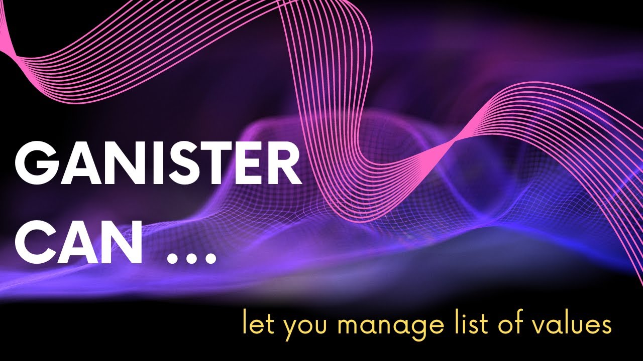 Ganister Can... Let you manage List Of Values - YouTube