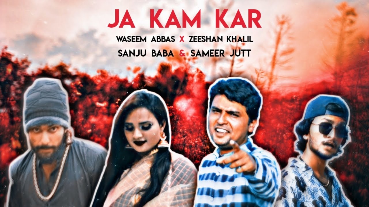 Ja Kam Kar - Waseem Abbas X Zeeshan Khalil | Sanju Baba & Sameer Jutt ...