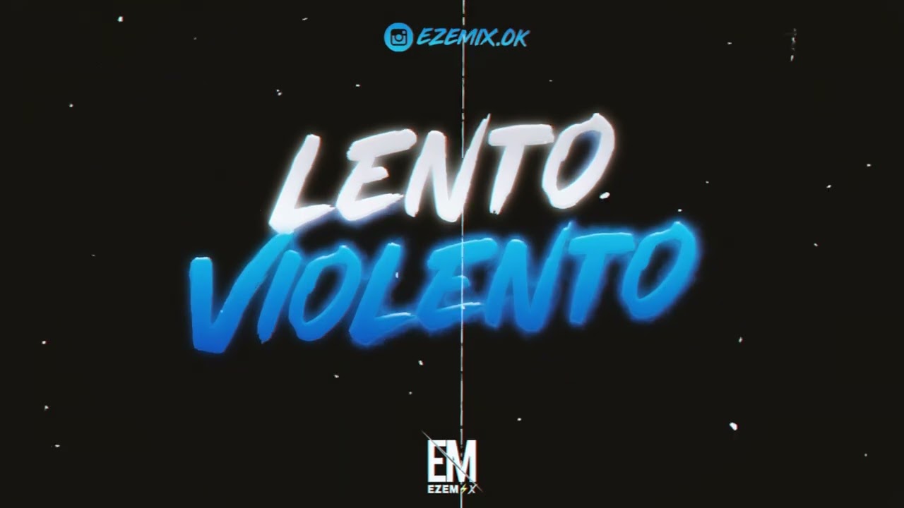 LENTO VIOLENTO⚡- EZEMIX - YouTube