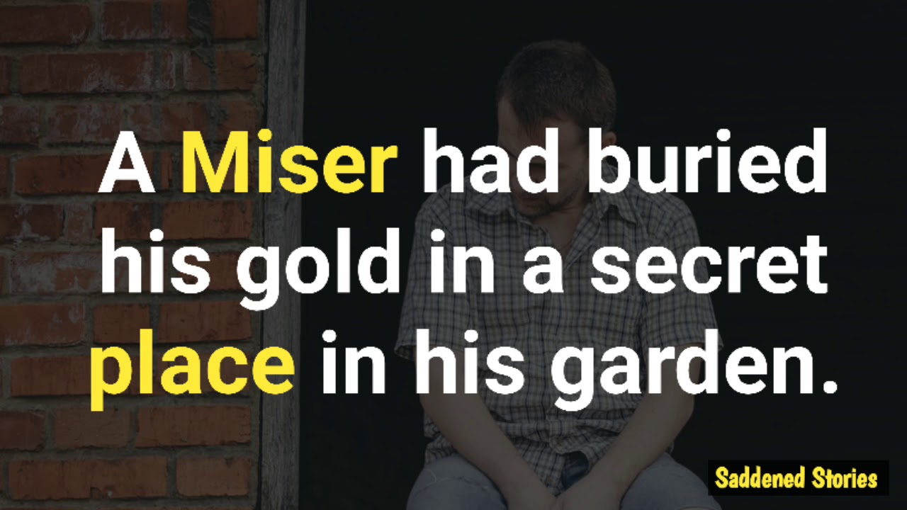 A miser had buried his gold in a secret place in his garden - YouTube