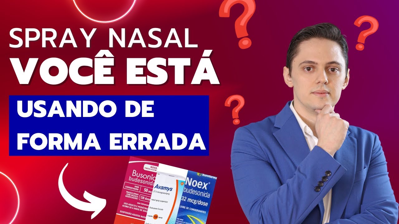 BUSONID, NOEX, AVAMYS, NASONEX....Você usando de forma ERRADA ...