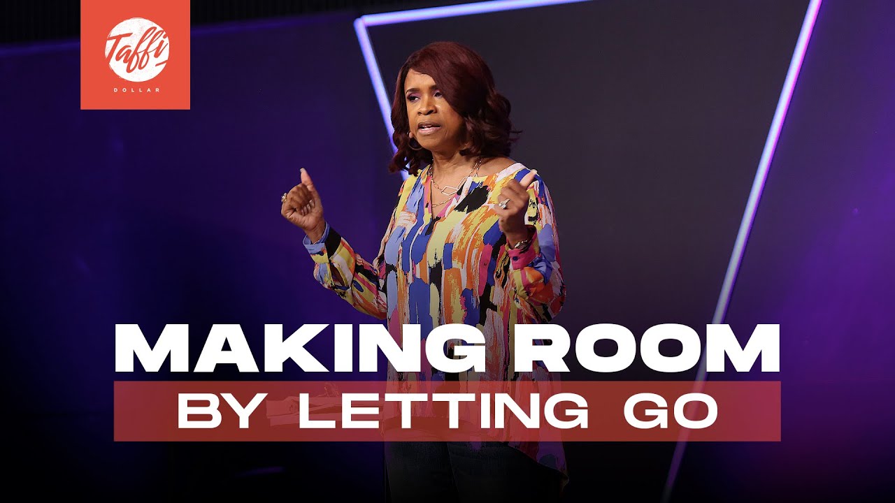 Making Room By Letting Go - YouTube