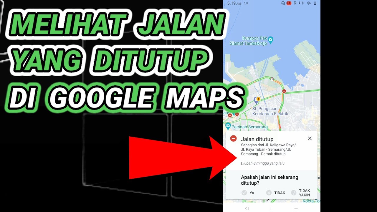 Cara Melihat Jalan Yang Ditutup Pada Aplikasi Google Maps - YouTube
