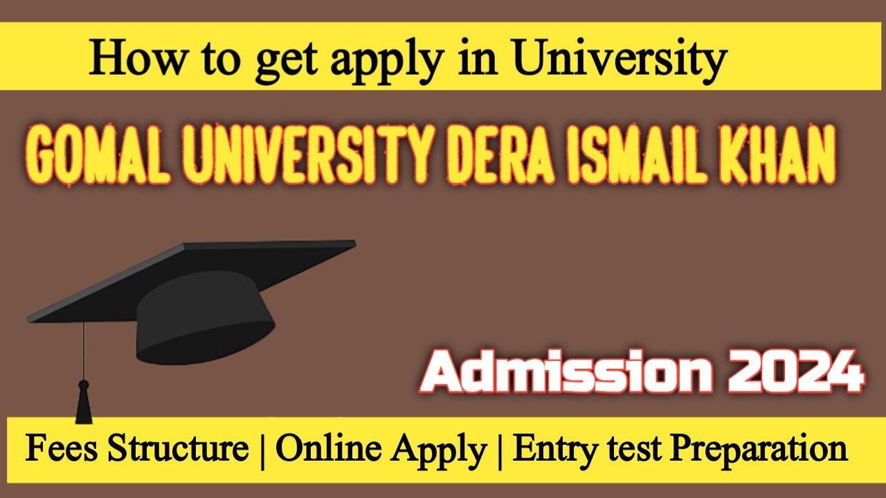 Gomal University dera ismail khan fall admission 2024 | Entry test ...