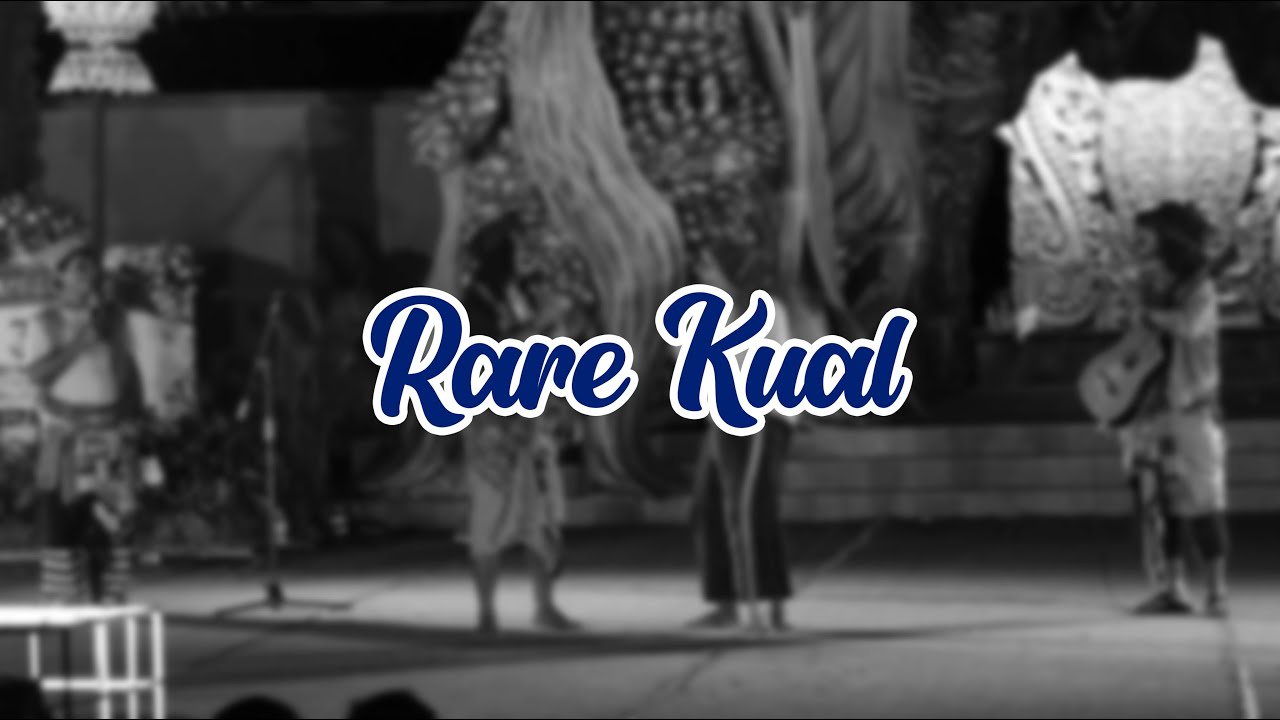 RARE KUAL - YouTube