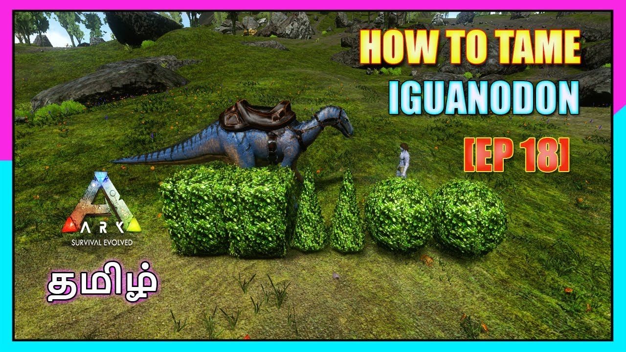 How To Tame An Iguanodon Ark – Iguanodon Taming – CASZ