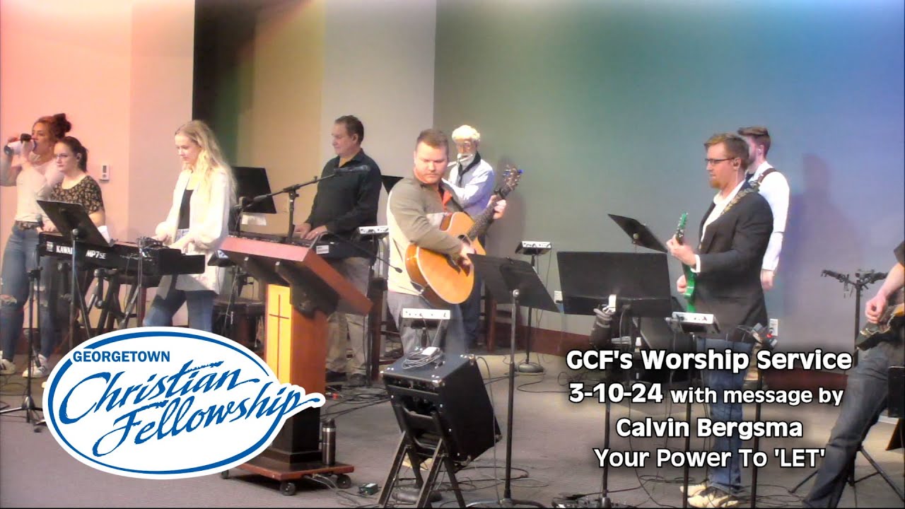 GCF's 03-10-24 online service with message by Pastor Cal 'Your Power To ...