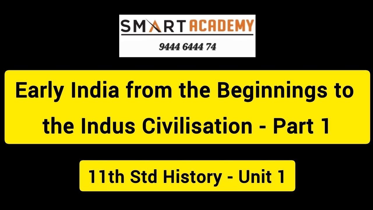 Early India from the beginnings to the Indus civilisation | 11th Std ...