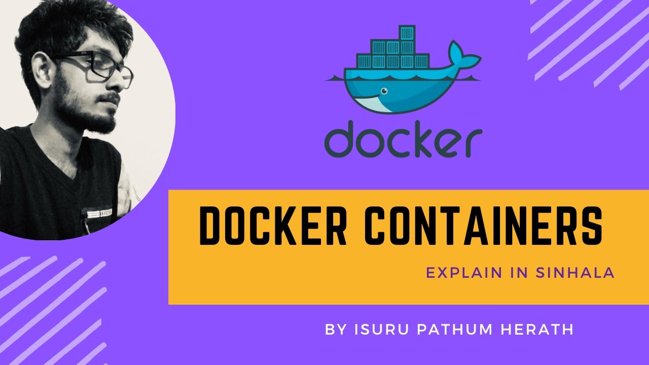 Docker Containers | 17 | Sinhala | By Isuru Pathum Herath | 🇱🇰 - YouTube