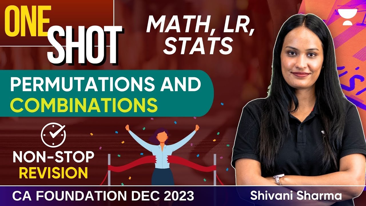 Permutations and Combinations One Shot | Marathon | Math, LR, Stats | CA Foundation Dec 23 ...