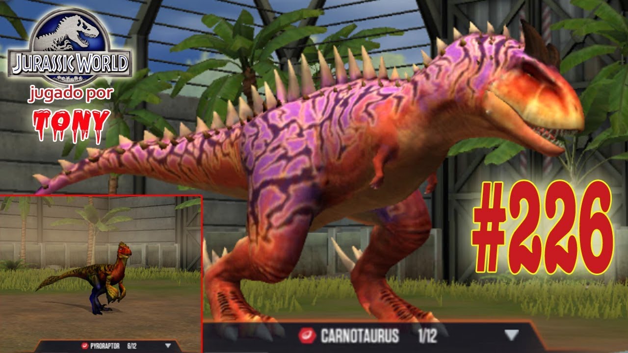 Jurassic World "Cap. 226 - Pyroraptor al nivel 40 y Carnotaurus al ...