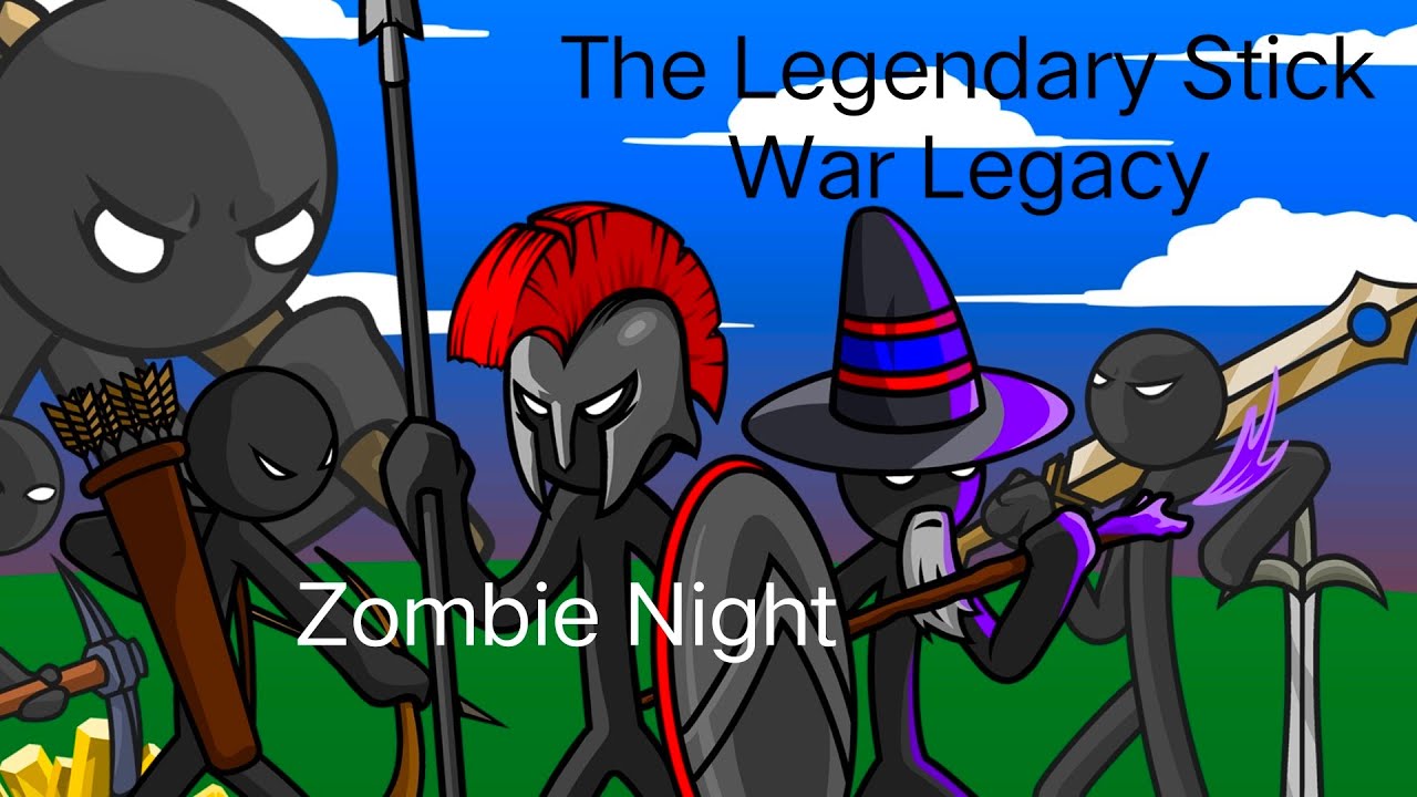 The Legendary Stick War Legacy: Zombie Night - YouTube