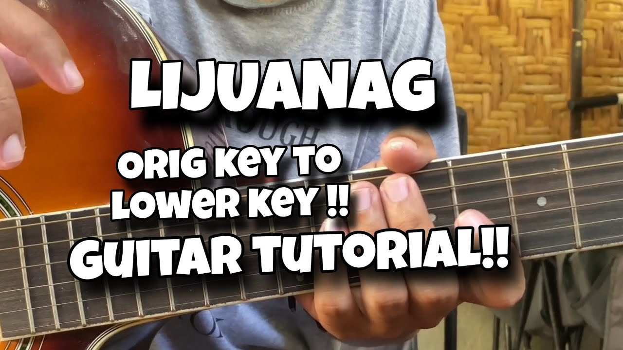 LIJUANAG by Otab Inalab|ORIGINAL KEY TO LOWER KEY REGGAE GUITAR ...
