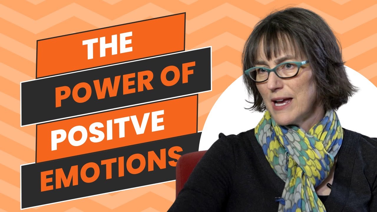 The Power of Positive Emotions: How to Build a Better Life - YouTube
