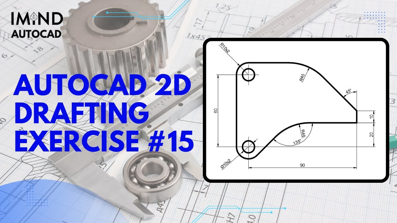 15. AutoCAD 2D Drafting Exercise #15 - YouTube