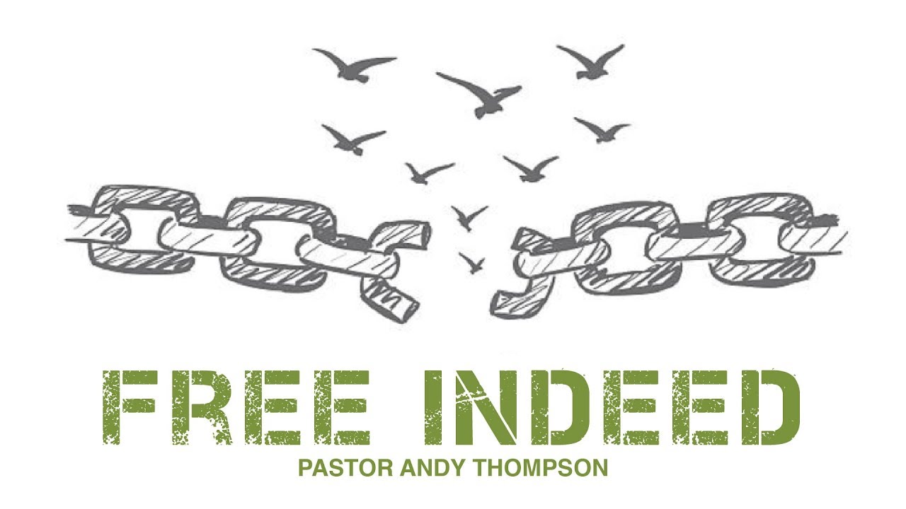 PASTOR ANDY THOMPSON || FREE INDEED - YouTube