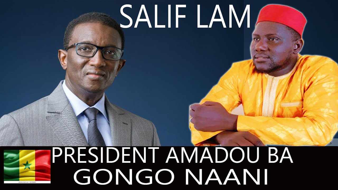 SALIF LAM -PRESIDENT AMADOU BA GONGO NAANI - YouTube