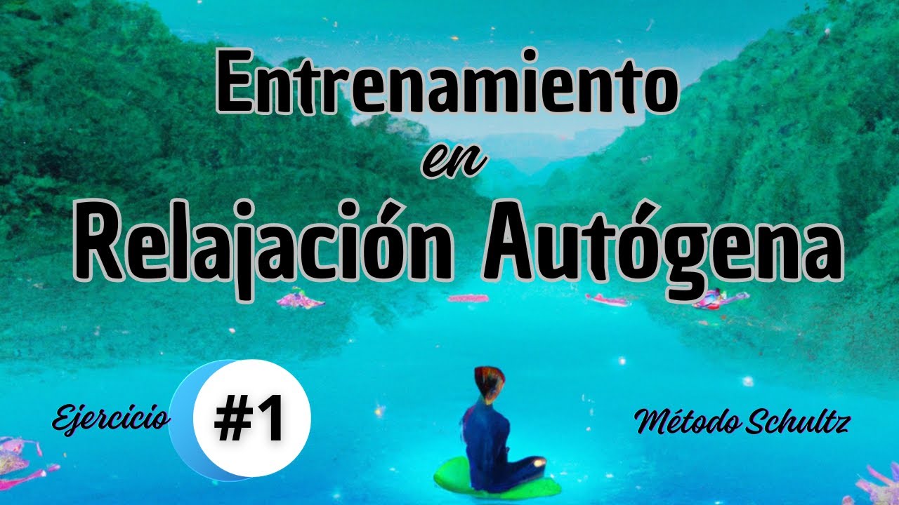 Aprende a RELAJARTE por TI Mismo con el método autógeno de Schultz ...