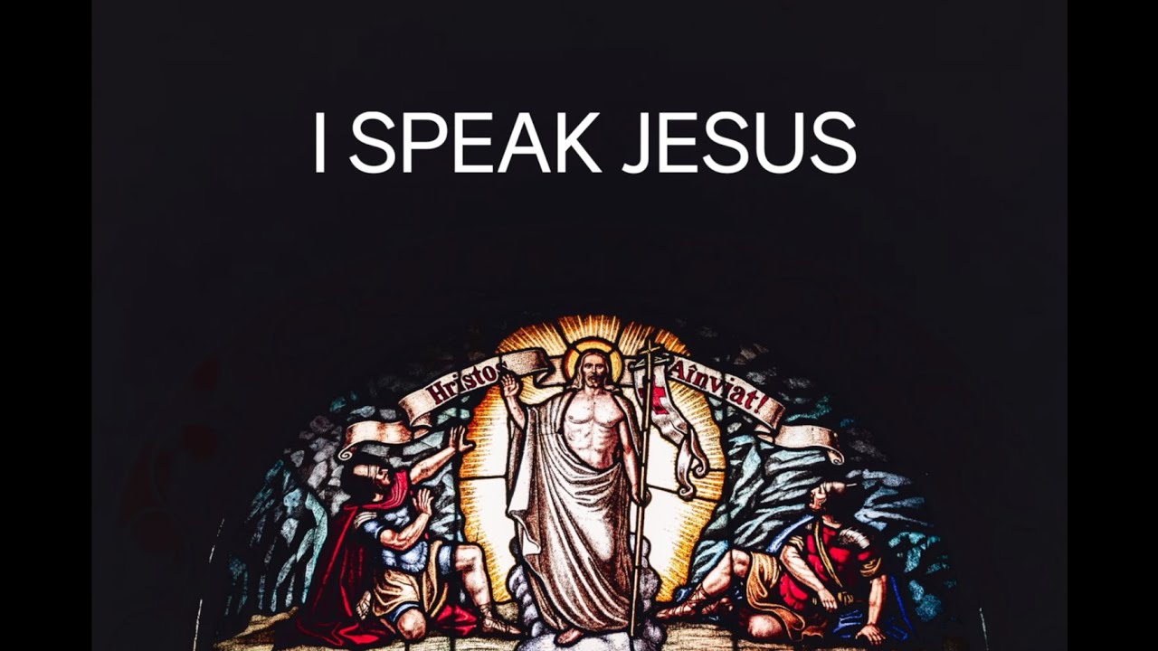 I SPEAK JESUS - YouTube