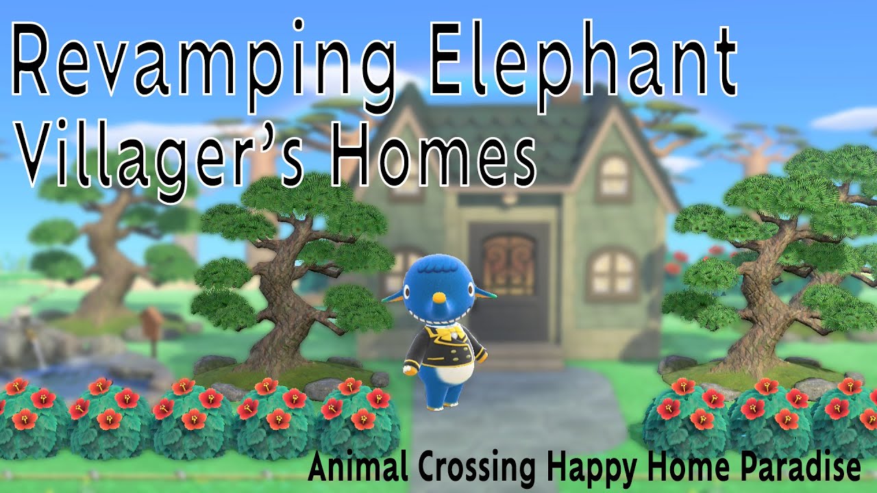 Revamping Elephant Villager's Homes - Animal Crossing: Happy Home ...