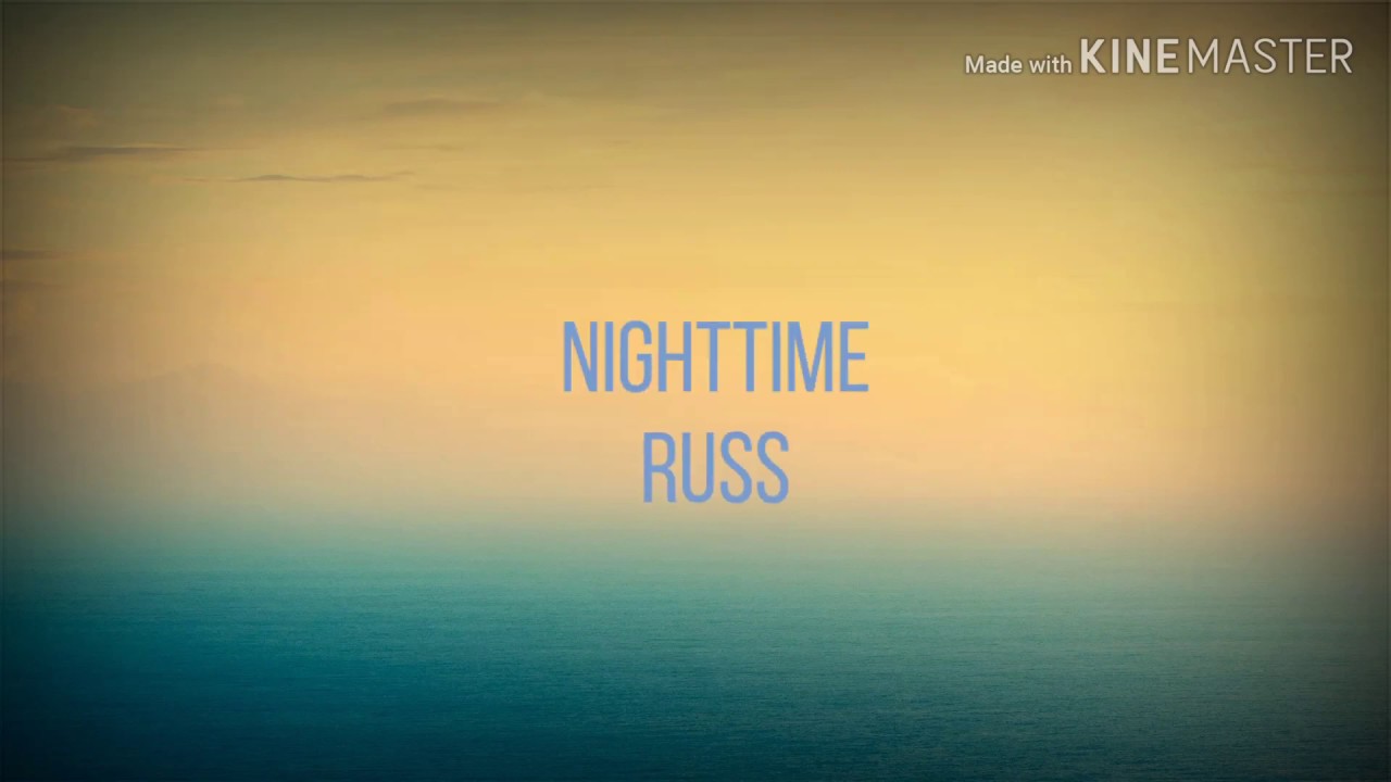 RUSS - NIGHTTIME (Lyrics) - YouTube