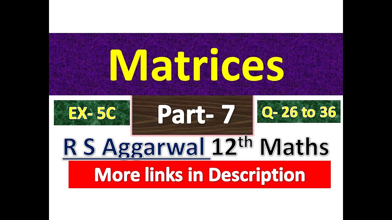 Matrices | Class 12th Maths | English medium | R S Aggarwal Solution | Part 7 - YouTube