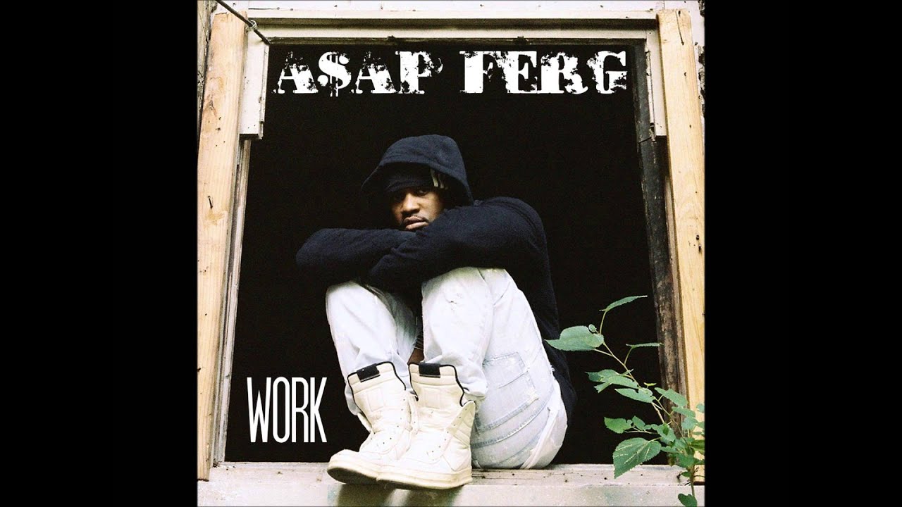 A$AP FERG - WORK (REMIX) INSTRUMENTAL (Reprod. By Dapp on tha Track) HQ ...