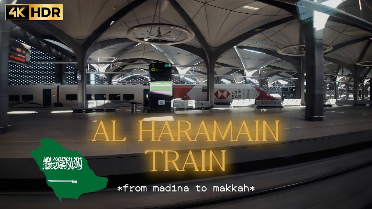 AL HARAMAIN TRAIN: SPIRTUAL ADVENTURE FROM MADINA TO MAKKAH - YouTube