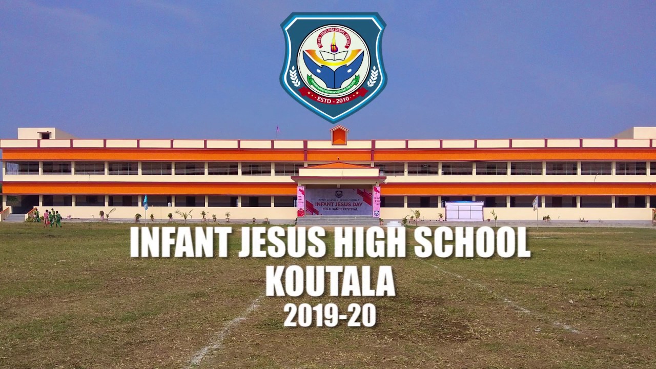Infant Jesus High School, Koutala. 2019-20 - YouTube