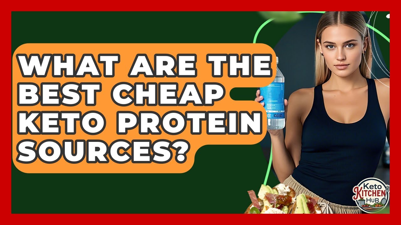 What Are The Best Cheap Keto Protein Sources? - Keto Kitchen HQ - YouTube