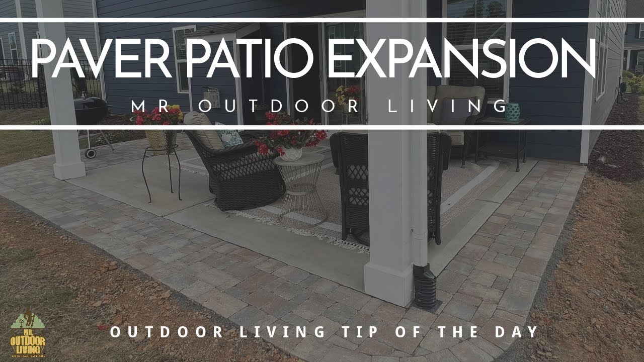Paver Patio Expansion - Outdoor Living Tip of the Day - YouTube