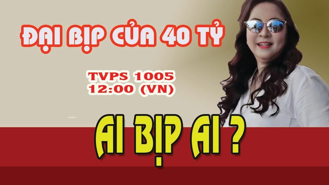 TVPS 1005: Chị Hai Lại Bịp Chuyện 40 tỷ? Một Chuyện Với Hai Người Kể Khác Nhau Hoàn Toàn? Ai bịp ...